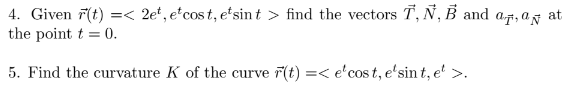 Solved 4. Given r(t) = find the | Chegg.com