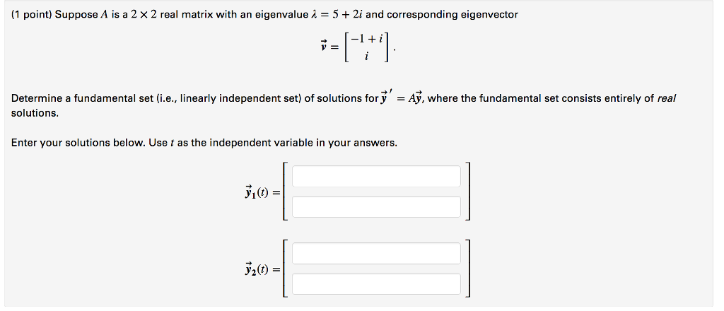 Solved Suppose A is a 2 times 2 real matrix with an | Chegg.com