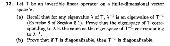 Solved 12. Let T be an invertible linear operator on a | Chegg.com