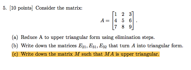 Solved Consider the matrix: A = [1 4 7 2 5 8 3 6 9]. a) | Chegg.com