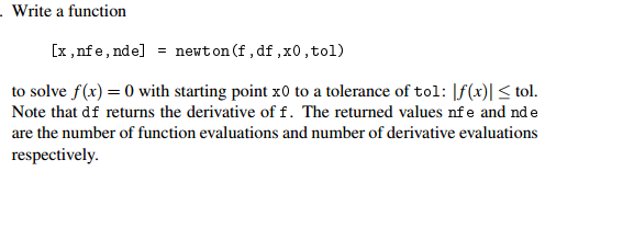 Write a function to solve f(x) = 0 with starting | Chegg.com