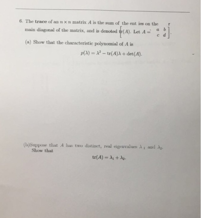 Solved The trace of mi n Times n matrix A is the sum of the | Chegg.com