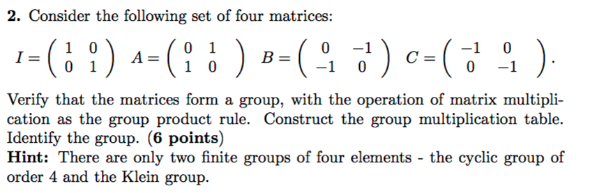 Solved 2. Consider the following set of four matrices: 0 1 0 | Chegg.com