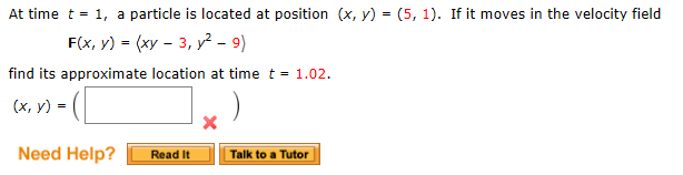 Solved At time t 1, a particle is located at position (x, y) | Chegg.com