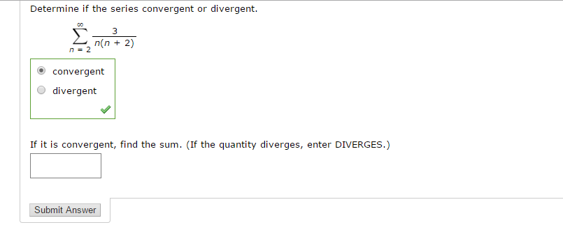 Solved Determine if the series convergent or divergent. | Chegg.com