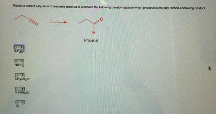 Solved Predict a correct sequence of reactants required to | Chegg.com