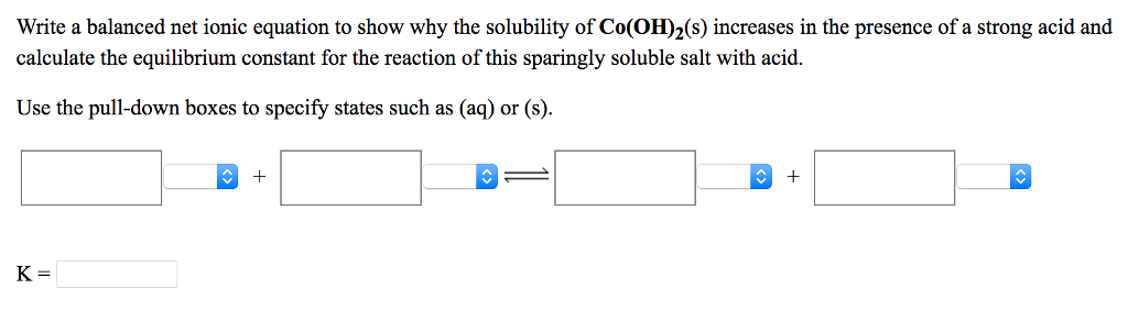 Solved Write a balanced net ionic equation to show why the | Chegg.com