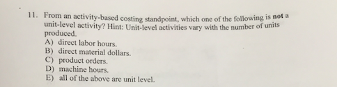 Solved From an activity-based costing standpoint, which one | Chegg.com