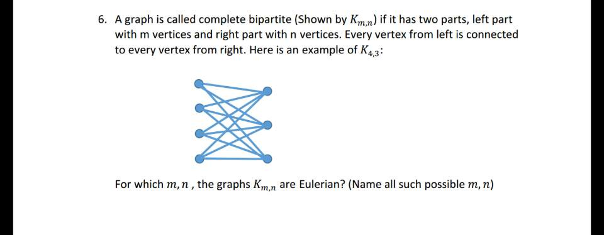 Solved A graph is called complete bipartite (Shown by k_m, | Chegg.com