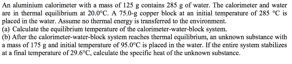 Solved An aluminum calorimeter with a mass of 125 g contains | Chegg.com