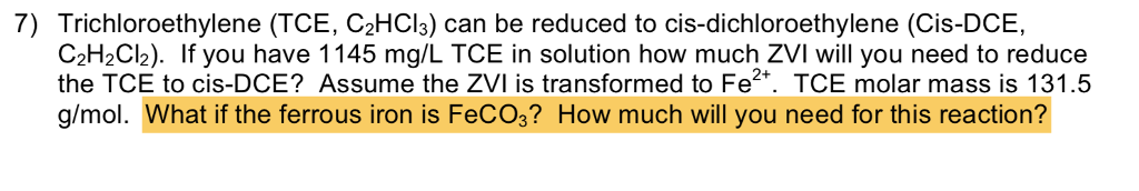 Solved 7) Trichloroethylene (TCE, C2HCl3) can be reduced to | Chegg.com