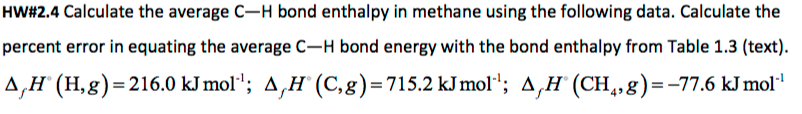 Solved Calculate the average C-H bond enthalpy in methane | Chegg.com