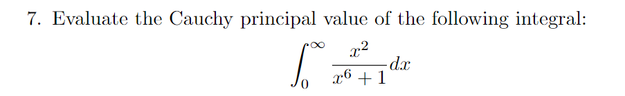 Solved Evaluate the Cauchy principal value of the following | Chegg.com