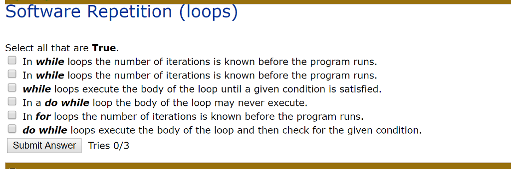 Solved Software Repetition (loops Select all that are True. | Chegg.com