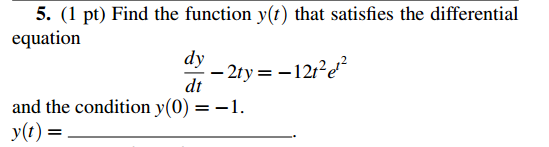 Solved Find the function y(t) that satisfies the | Chegg.com