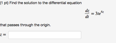Solved Find the solution to the differential equation dz/dt | Chegg.com