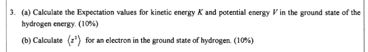 Solved A Calculate The Expectation Values For Kinetic