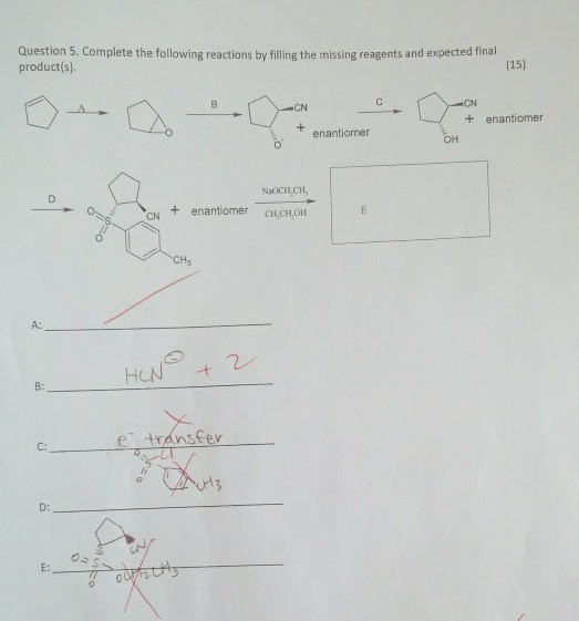 Solved Question 5. Complete the following reactions by | Chegg.com