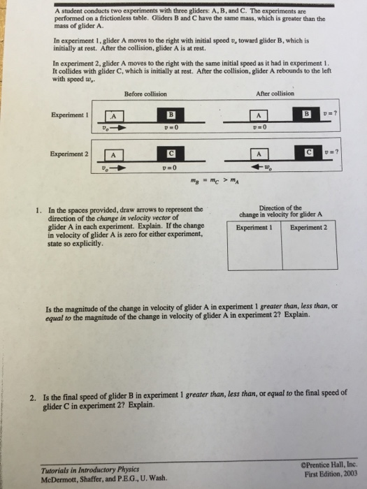 Solved A student conducts two experiments with three | Chegg.com