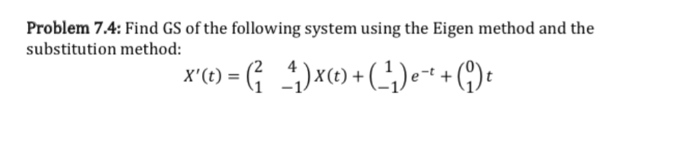 Solved Problem 7.4: Find GS of the following system using | Chegg.com