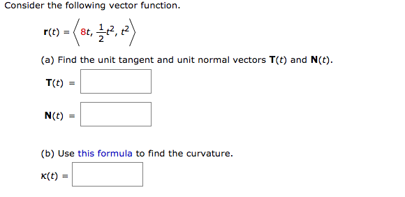 Solved Consider the following vector function. r(t) = (8t, | Chegg.com