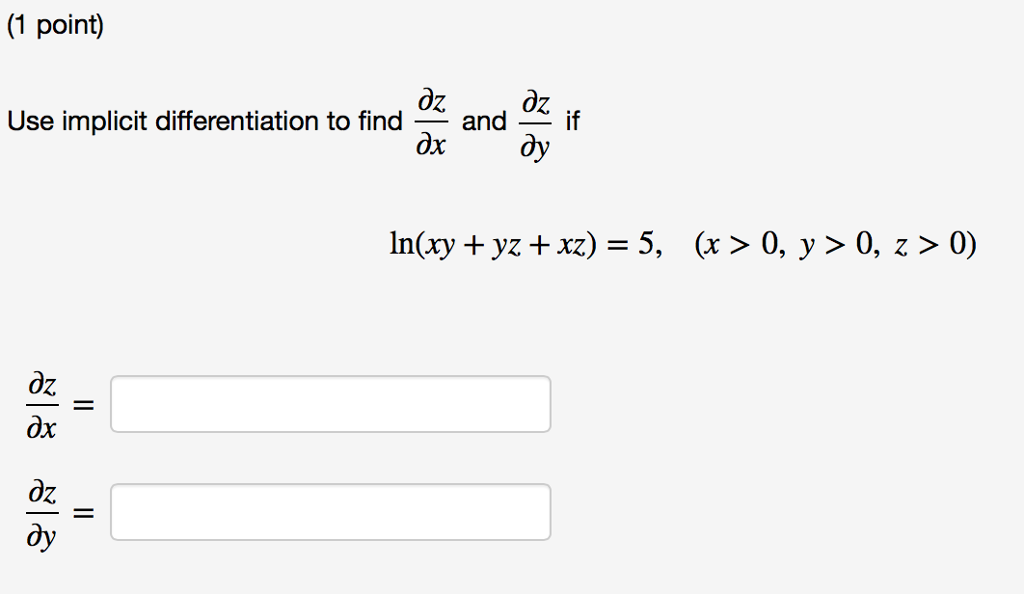 Solved (1 point) Use implicit differentiation to findand if | Chegg.com Solved (1 point) Use implicit differentiation to findand if | Chegg.com