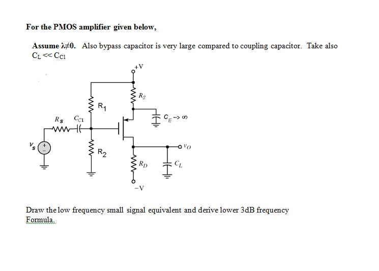 For the PMOS amplifier given below, Assume lambda not | Chegg.com