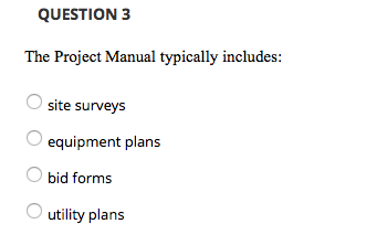 Solved QUESTION 3 The Project Manual typically includes: | Chegg.com