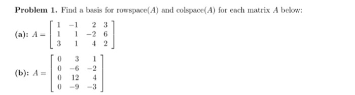 Solved Find a basis for rowspace(A) and (colspace(A) for | Chegg.com