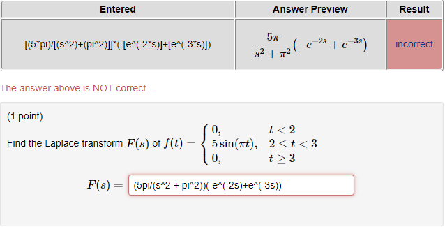 Solved Entered Answer Preview Result 5a-(-e-2s + e-3s) O1 | Chegg.com