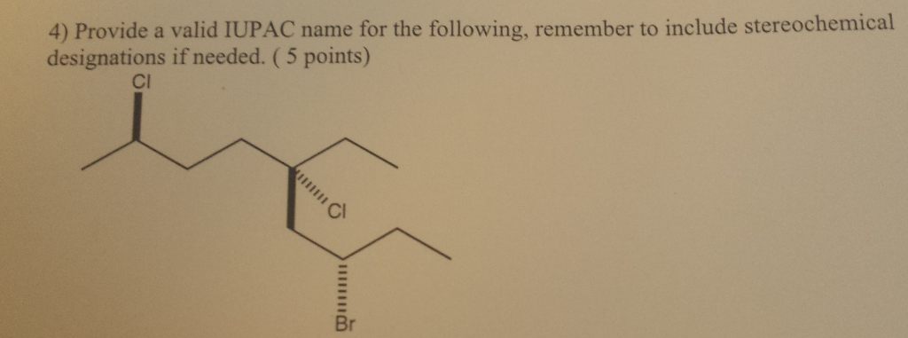 Solved Provide a valid IUPAC name for the following, | Chegg.com