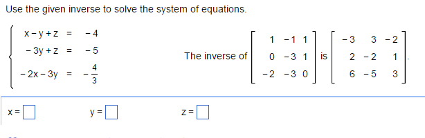 Solved Use the given inverse to solve the system of | Chegg.com