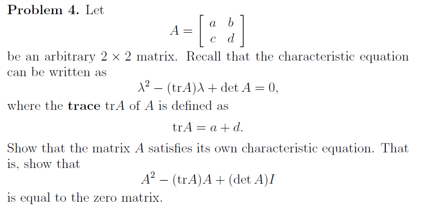 Solved Let A = [a b c d] be an arbitrary 2 times 2 matrix. | Chegg.com