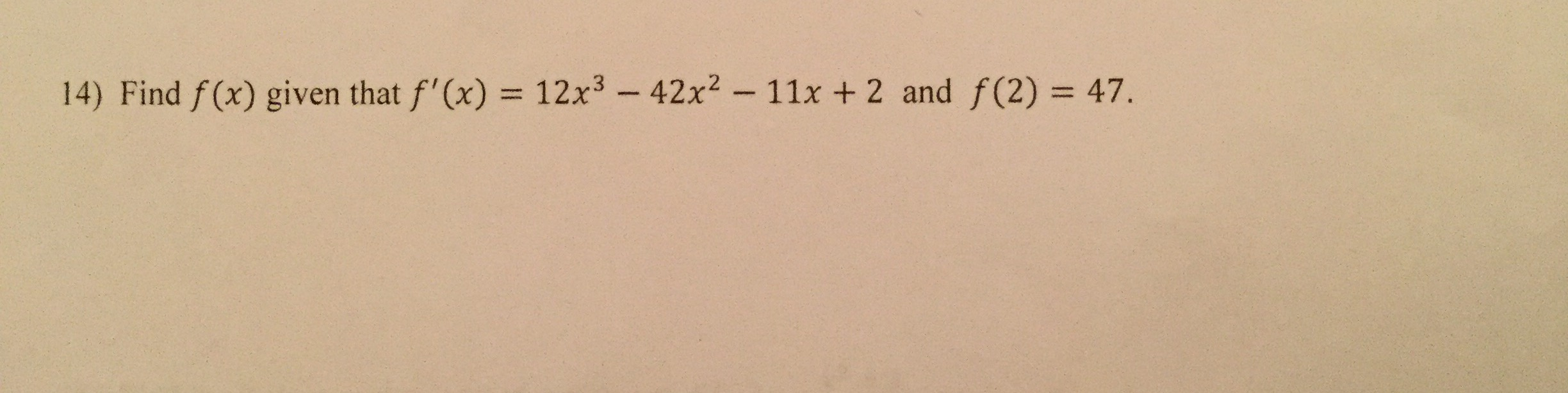 Solved Find f(x) given that f'(x) = 12x^3 - 42x^2 - 11x + 2 | Chegg.com