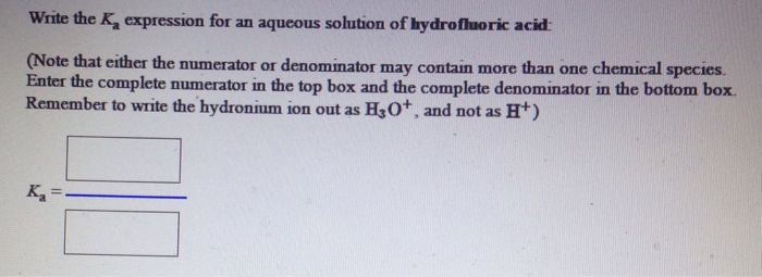 Solved Write the Ka expression for an aqueous solution of | Chegg.com