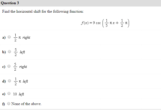 Solved Find the horizontal shift for the following function: | Chegg.com