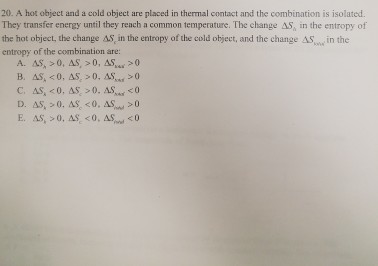 Solved A hot object and a cold object are placed in thermal | Chegg.com