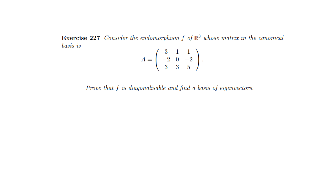 Solved Consider the endomorphism f of R^3 whose matrix in | Chegg.com