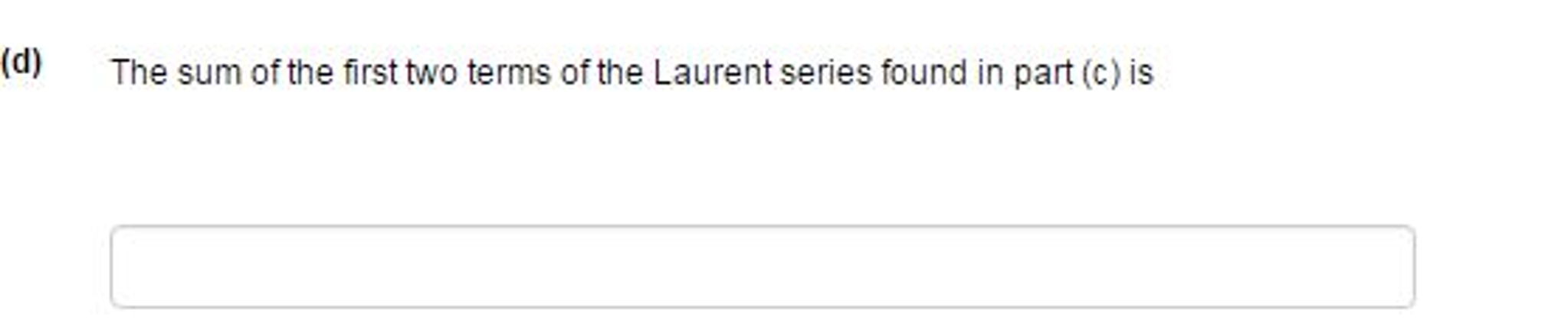 Solved Find the Laurent series of f(z) = (z - 4) sin(1/z + | Chegg.com