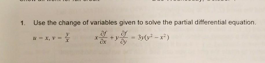 Solved 1. Use the change of variables given to solve the | Chegg.com