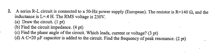 Solved A series R-L circuit is connected to a 50-Hz power | Chegg.com