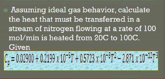 Solved Assuming ideal gas behavior, calculate the heat that | Chegg.com