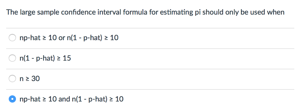 Solved The large sample confidence interval formula for | Chegg.com