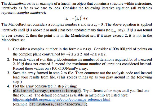 Solved The Mandelbrot set is an example of a fractal: an | Chegg.com