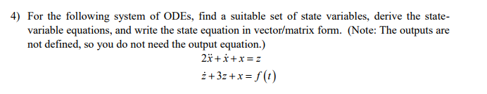 Solved ) For the following system of ODEs, find a suitable | Chegg.com