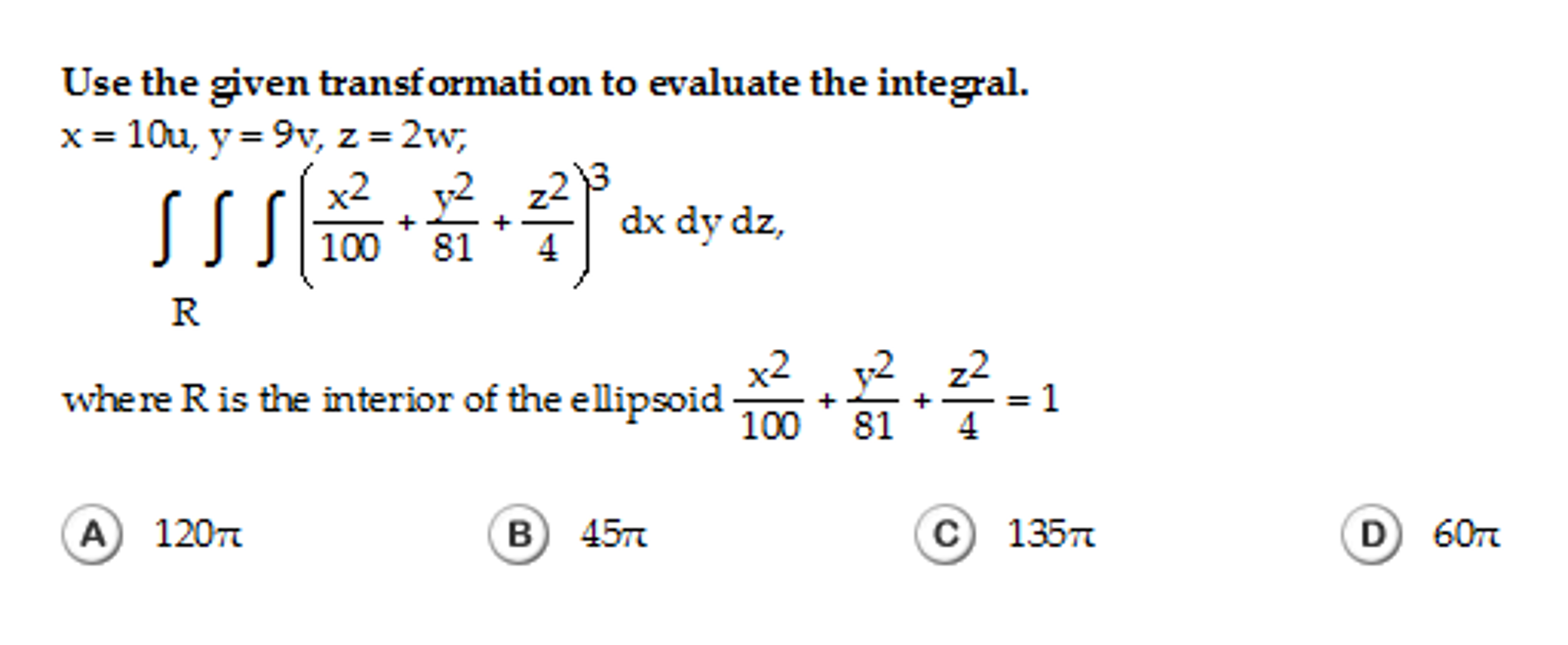 Solved Use the given transformation to evaluate the integral | Chegg.com