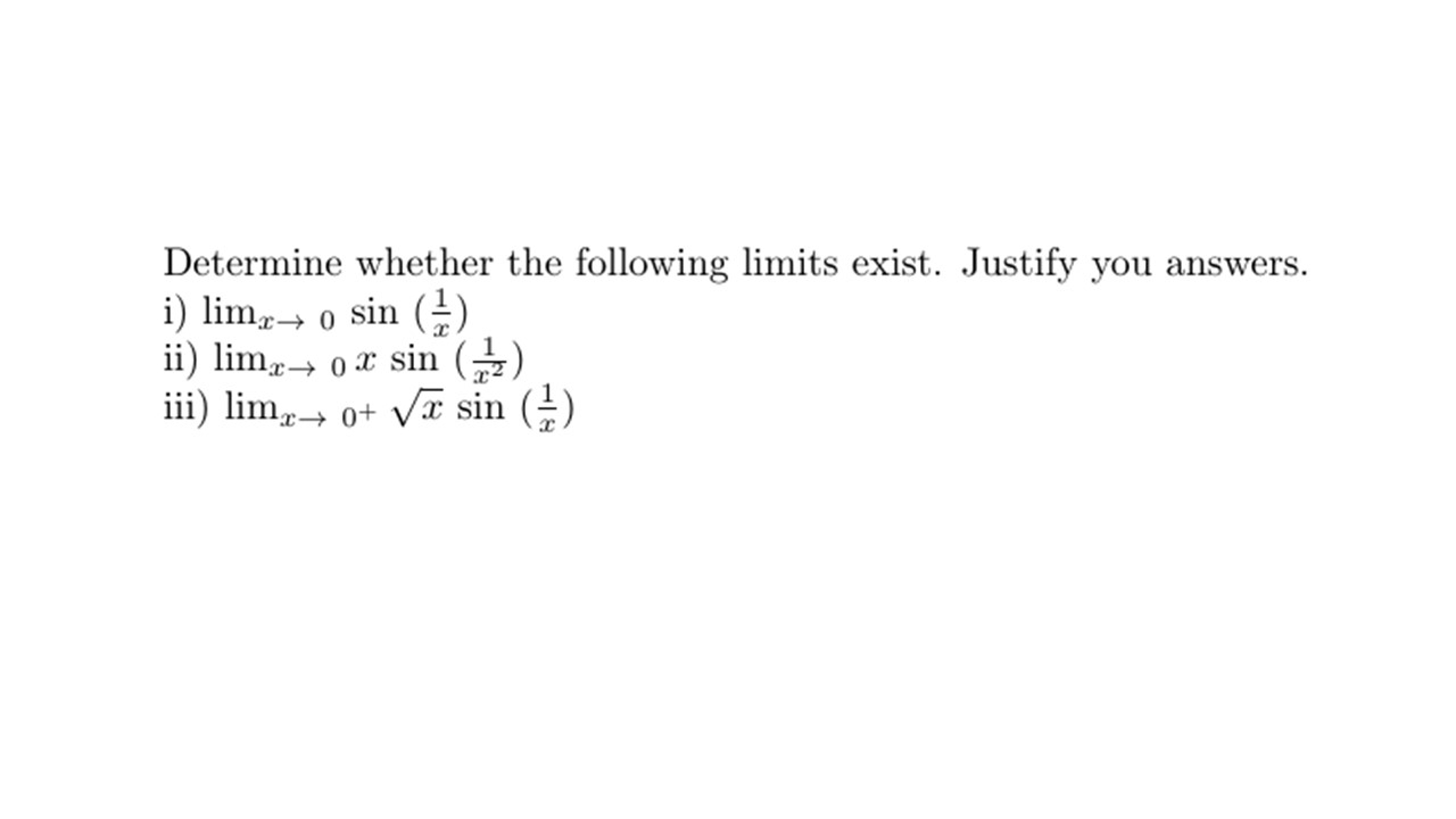 Solved Determine whether the following limits exist. Justify | Chegg.com