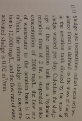 Solved 11 Sludge ( age sometimes called mean cell res idence | Chegg.com