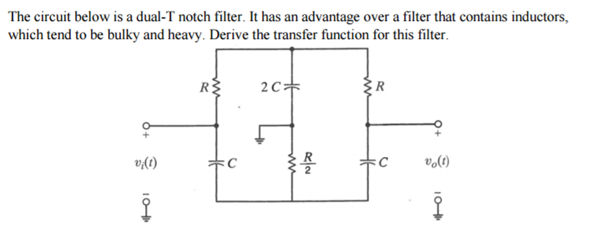 Solved The circuit below is a dual-T notch filter. It has an | Chegg.com