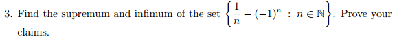 Solved Find the supremum and infimum of the set {1/n - | Chegg.com